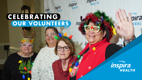 Celebrating Inspira Health's Volunteers | Inspira Health
